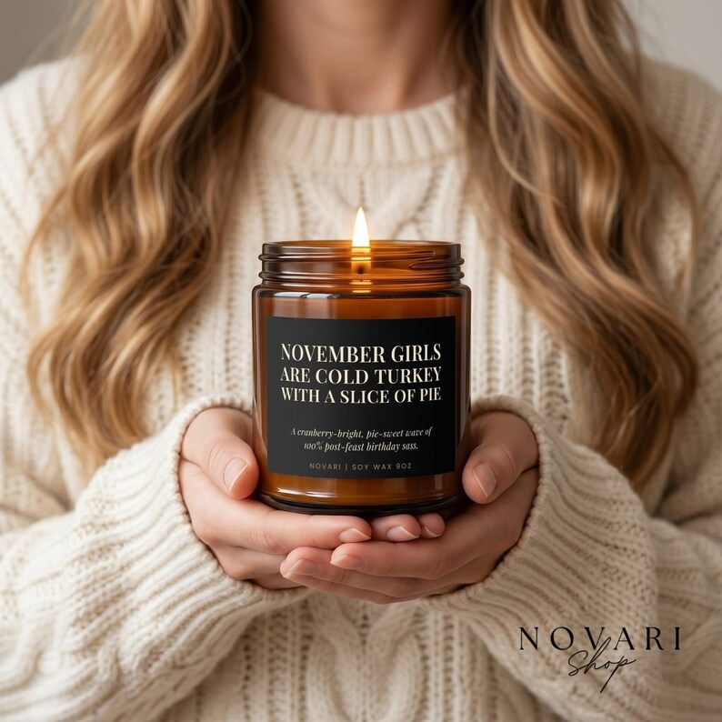 November Girls Are Cold Turkey With Pie Soy Candle, Funny November ...