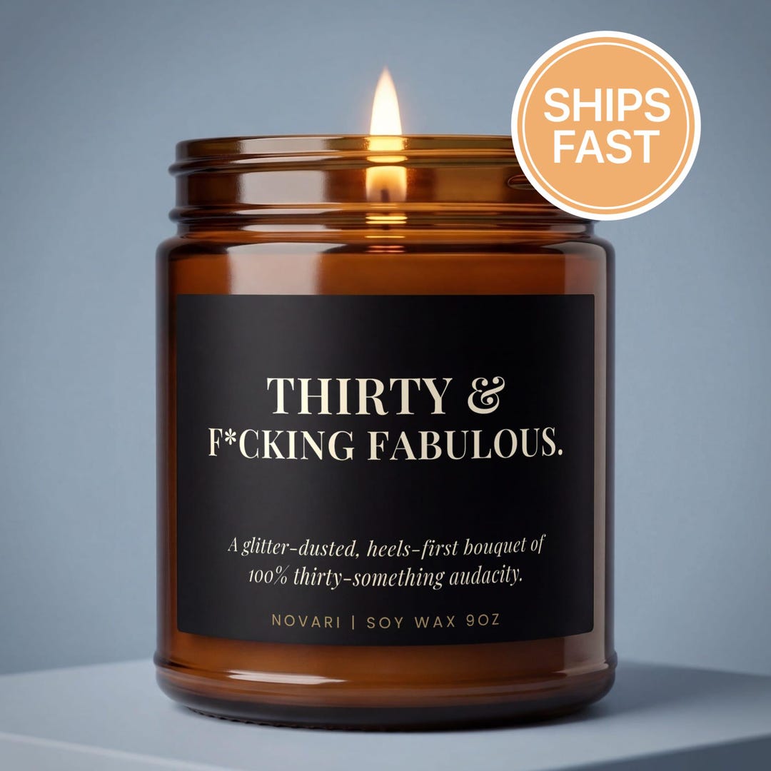 Thirty & F*cking Fabulous Soy Candle, Funny 30th Birthday Gift ...