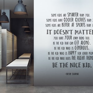 Be the Nice Kid Quote School Wall Decal Bryan Skavnak Custom - Etsy