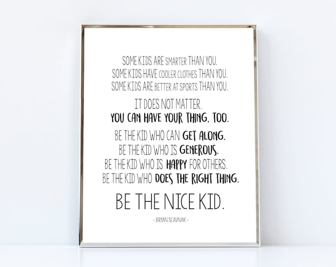 Some Kids Are Smarter Than You Sign, Be The, Kid, Nice Kid, Nice Kid ...