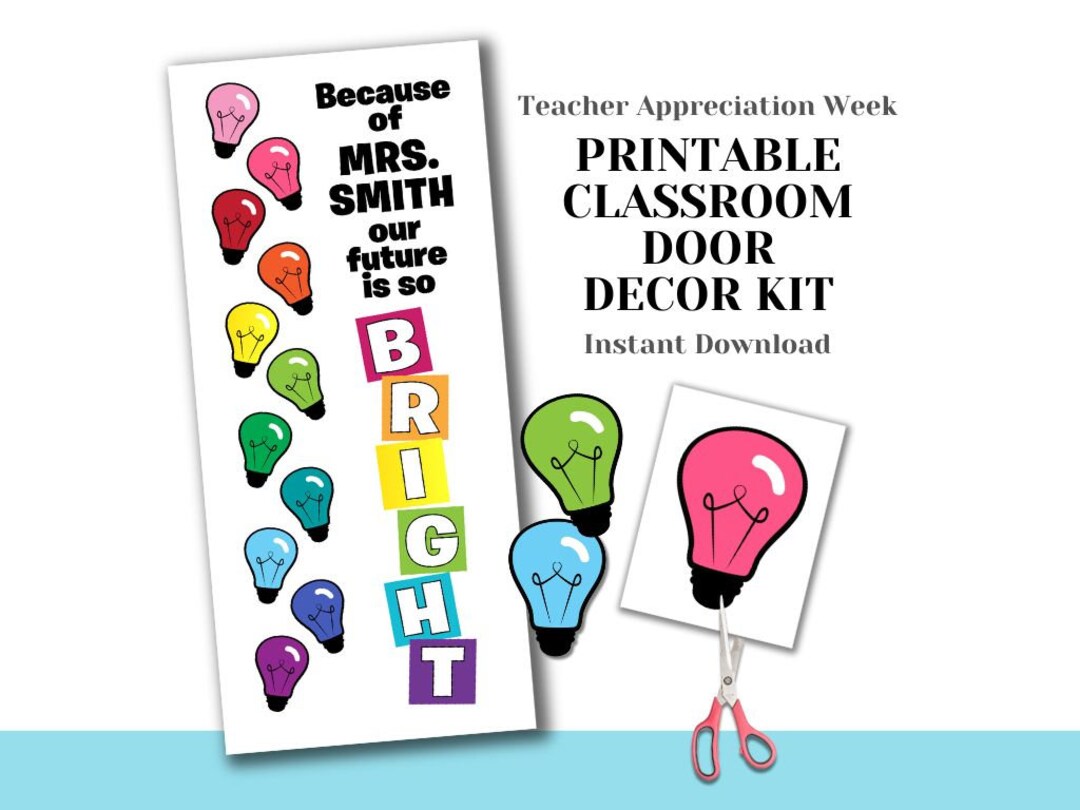 Printable Teacher Appreciation Door Decorating Kit - Future is Bright ...