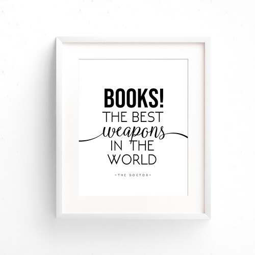 Doctor Who Print Quote Books the Best Weapons in the World - Etsy