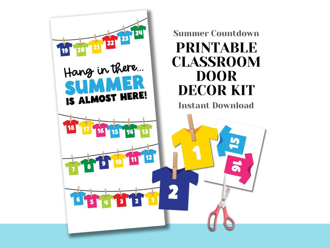 Printable Summer Countdown Door Decorating Kit - Hang in There Shirts ...