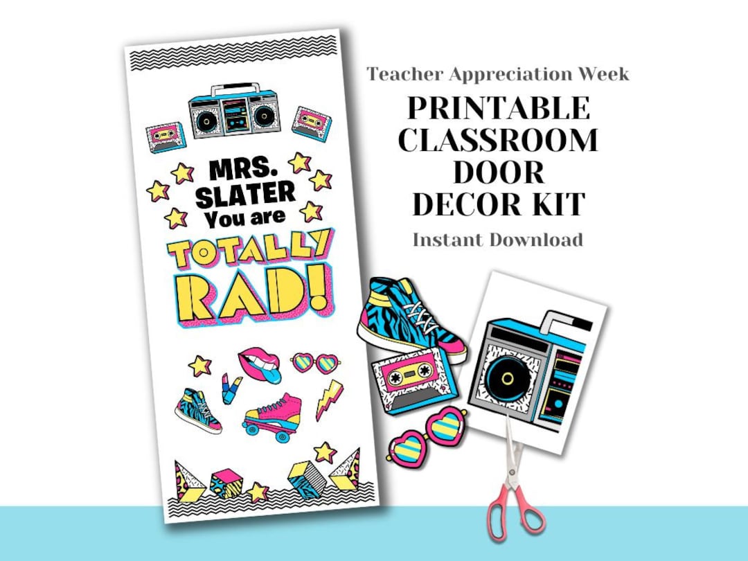 Printable Teacher Appreciation Door Decorating Kit - Totally Rad - DIY ...