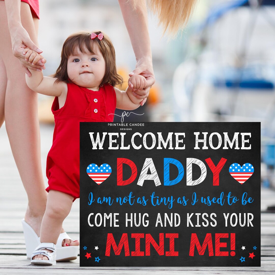 Welcome Home Daddy Sign Template Homecoming Mini Me Back From ...