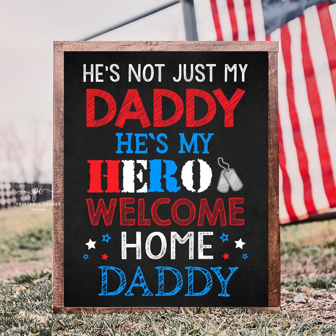 Editable Welcome Home Daddy Sign Military Hero Hug Homecoming Back From ...