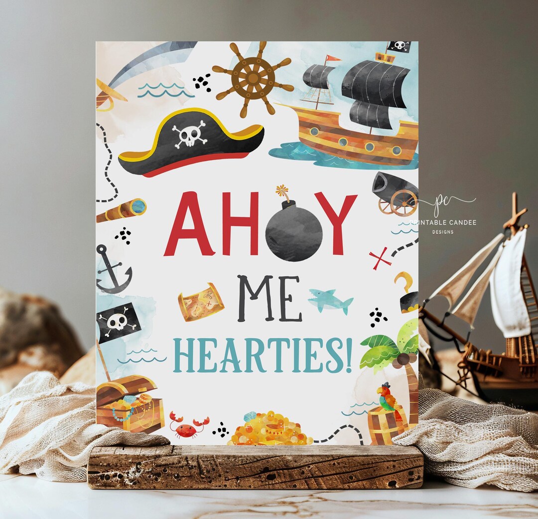 Pirate Birthday Ahoy Me Hearties Sign Matey Theme Pirates Party ...