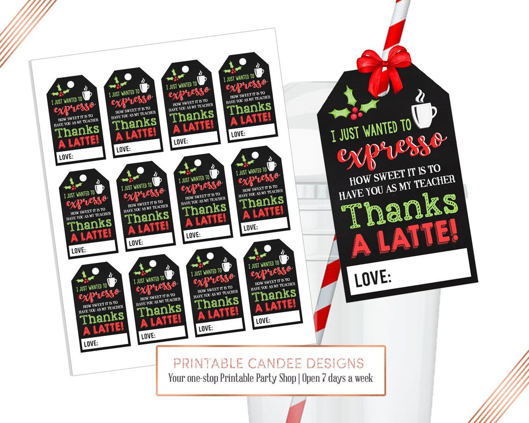 Coffee Teacher Gift Latte Printable Favors School Christmas Happy ...