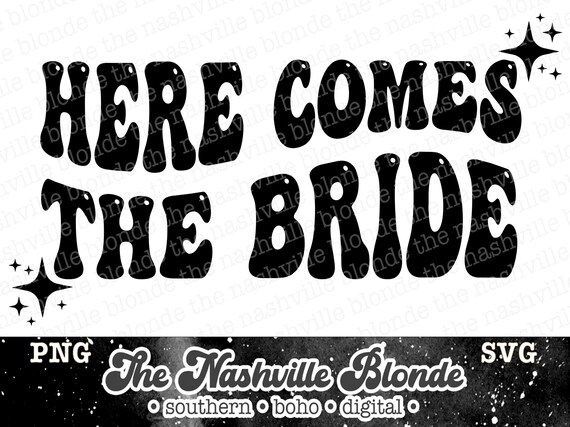 Here Comes the Bride SVG Bride PNG Groovy Wavy Design Retro - Etsy