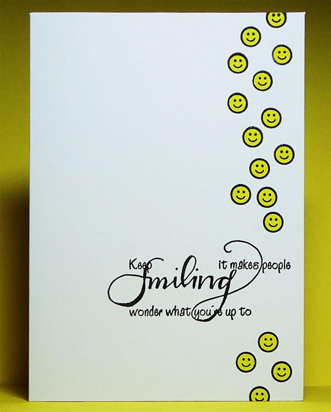 Keep Smiling, Handmade Card, Smiling Emojis, Sending Happy Thouhgts ...