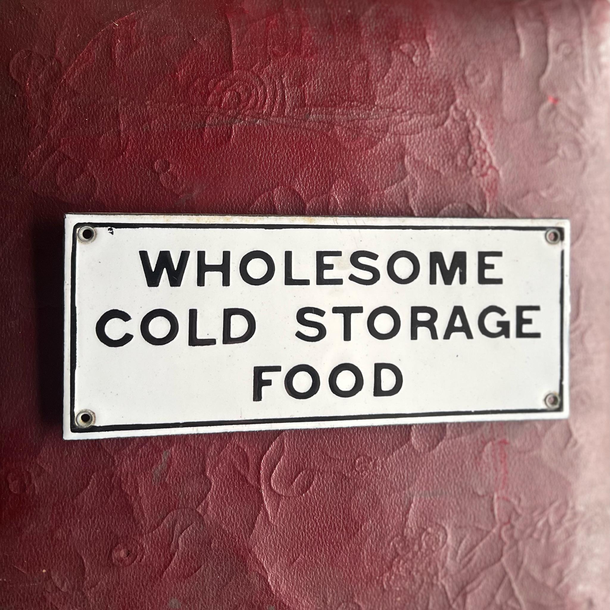 1930s Wholesome Cold Storage Food Porcelain Sign | Vintage Ice House ...