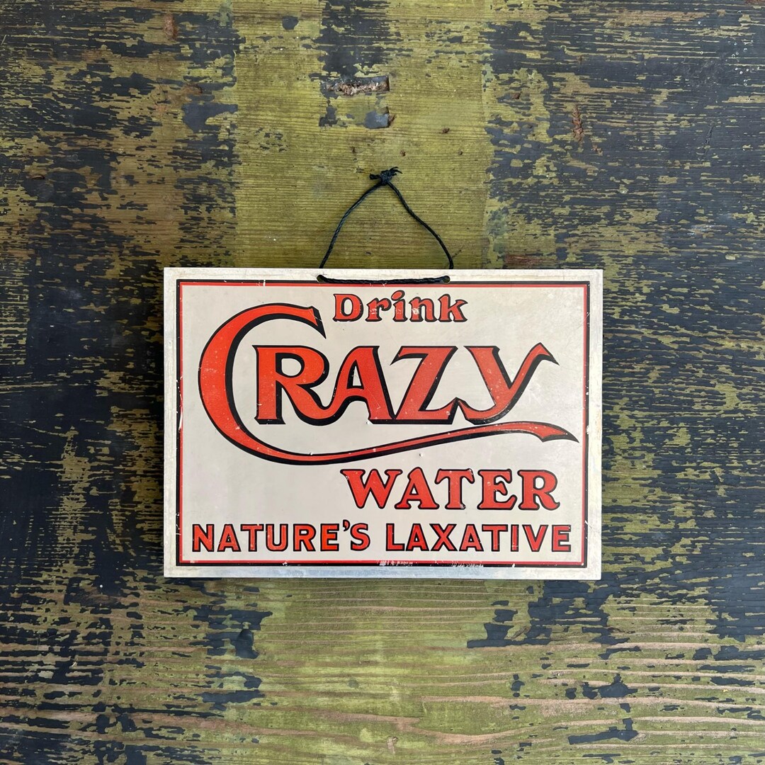 1920s Crazy Water Tin Sign – “nature’s Laxative” – Mineral Wells, Texas ...