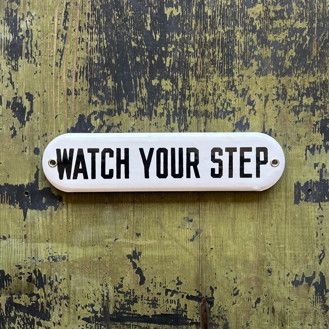 1940s "watch YOUR Step" Porcelain Door Sign • Black & White Industrial ...