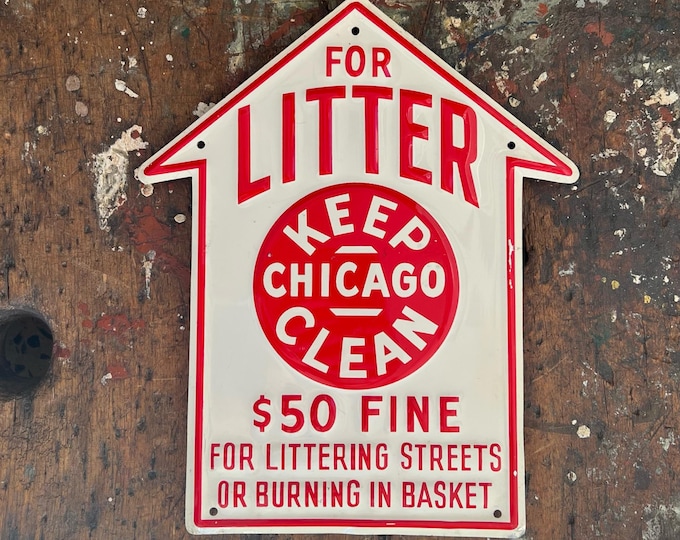 Original Embossed Tin Arrow Sign "keep Chicago Clean" N.O.S. Street ...