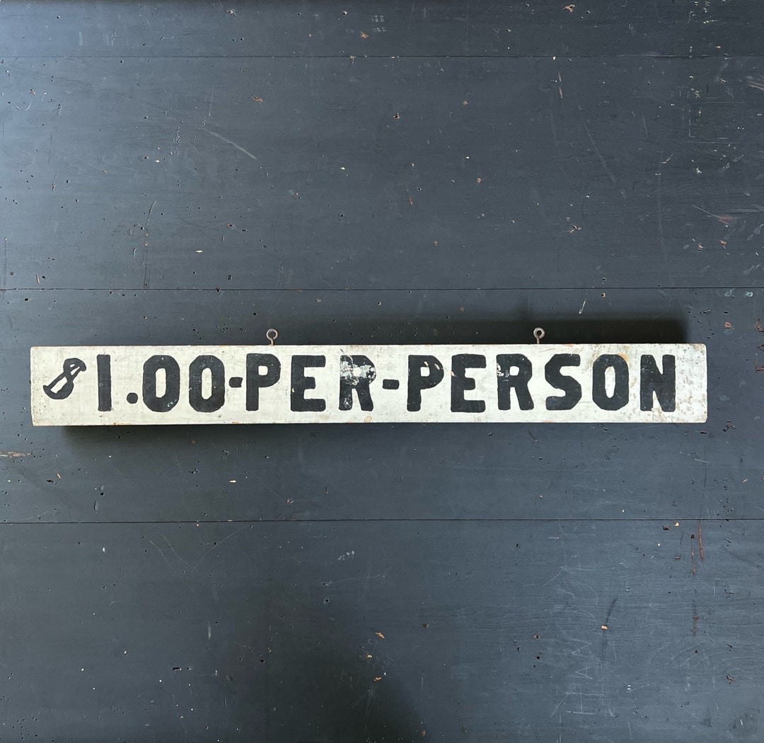 1930s One Dollar per Person Hand Painted Wood Sign | Folk Art ...