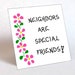 Quote About Neighbors Message to Special Friends, People Next Door ...