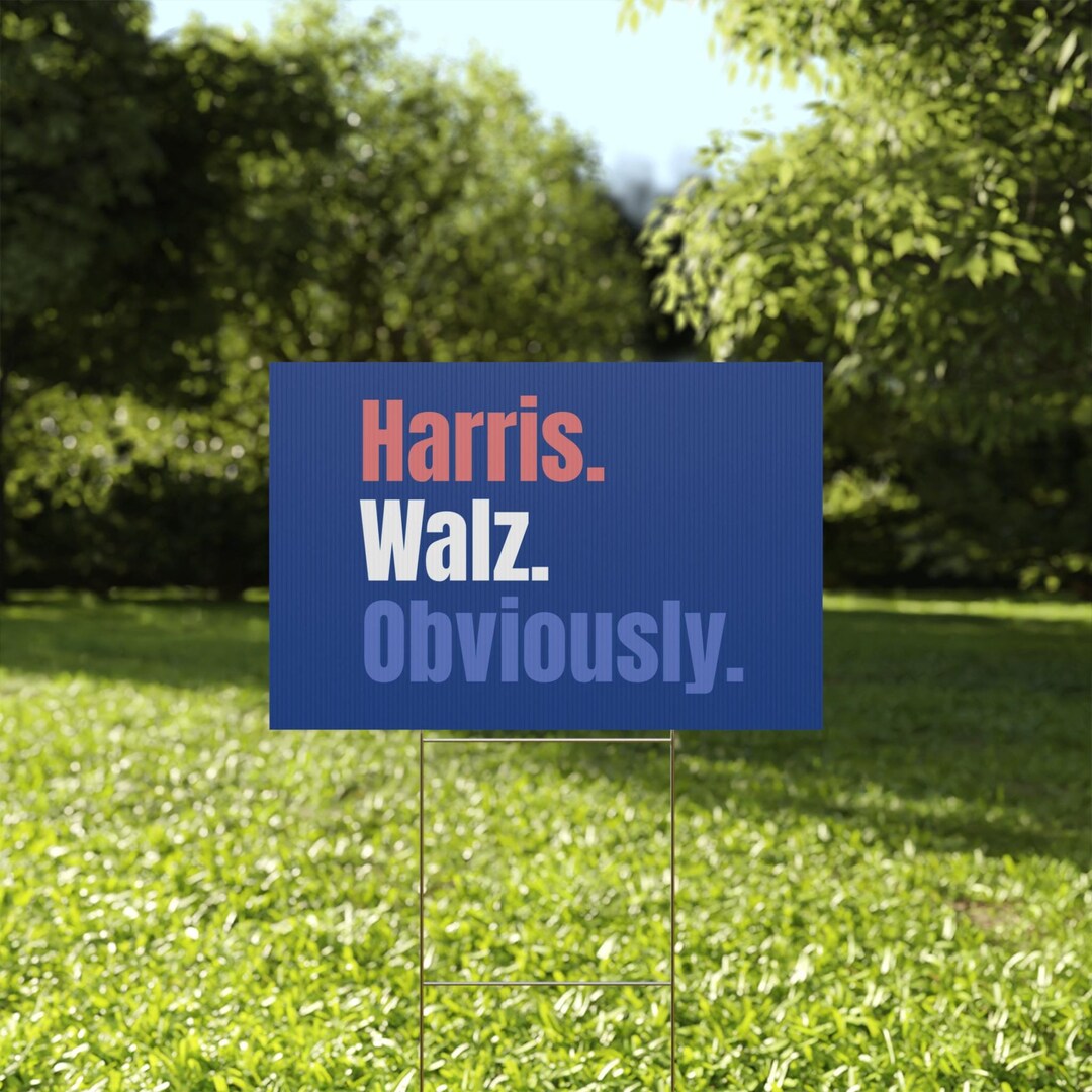 Harris Walz Obviously 2024 Yard Sign, Kamala for President, Yard Signs ...
