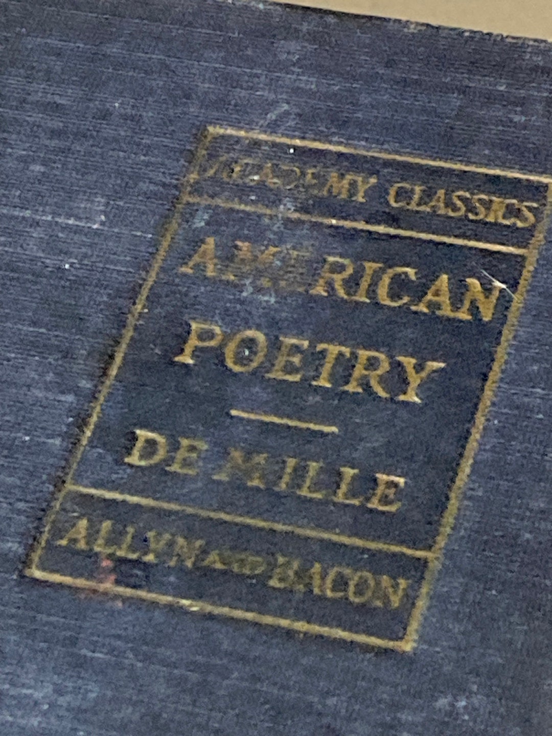 Antique Poetry Book •academy Classics American Poetry • A.B. DE MILLE ...