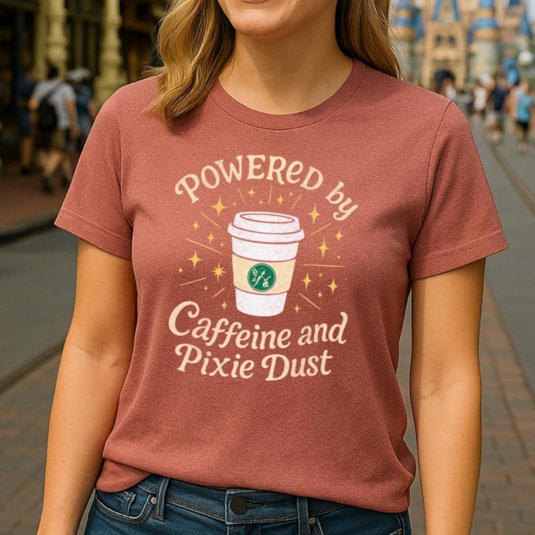 Powered by Caffeine and Pixie Dust Shirt - Disney Coffee Lover Tee ...