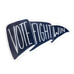 Vote Fight Win Pennant Flag Vinyl Sticker, 3", Waterproof Water Bottle ...