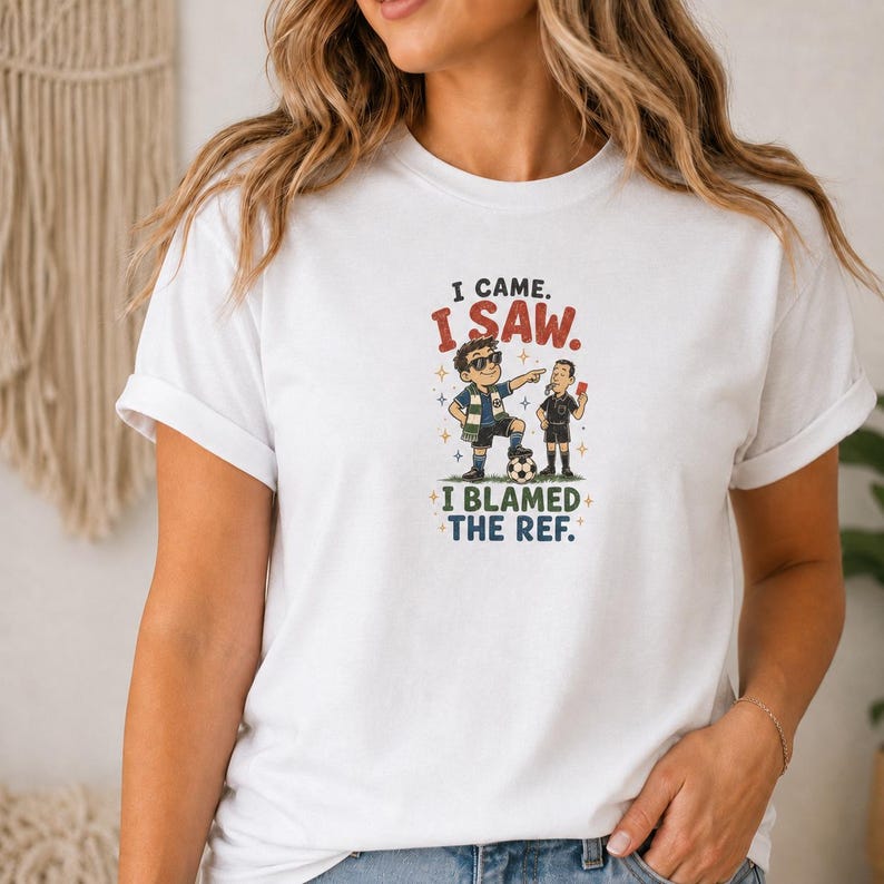 I Came I Saw I Blamed the Ref T-shirt | Referee Soccer Funny - Etsy