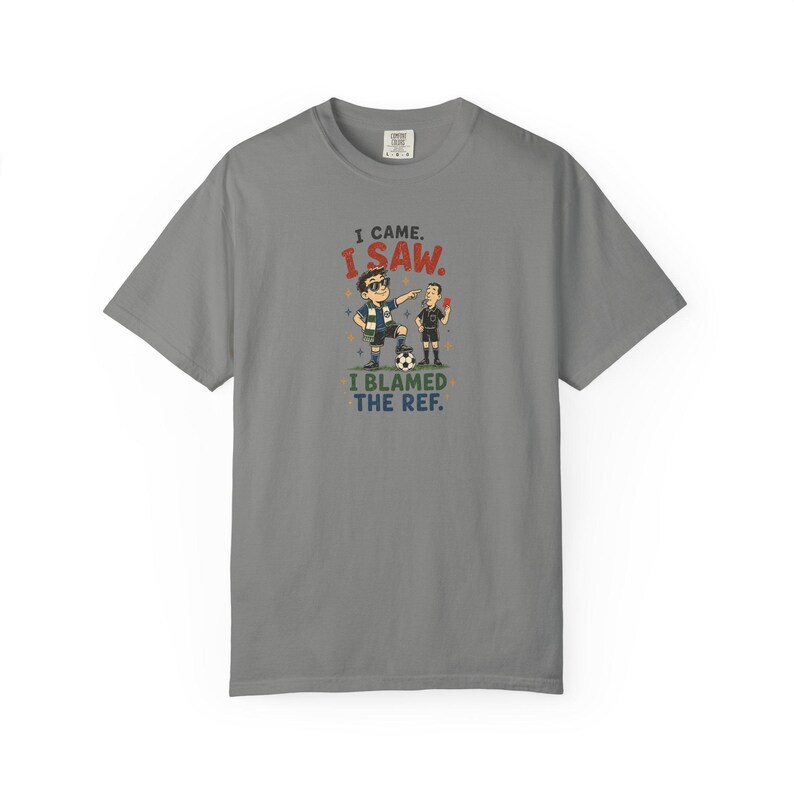 I Came I Saw I Blamed the Ref T-shirt | Referee Soccer Funny - Etsy