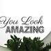 You Look Amazing!, Mirror Decal, Cute Mirror Decal, Mirror Sticker ...