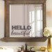 Hello Beautiful, Hello Beautiful Mirror Decal, Bathroom Mirror Decal ...