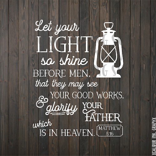 Let Your Light Shine Quote Matthew 5 16 Bible Verse Wall Art - Etsy