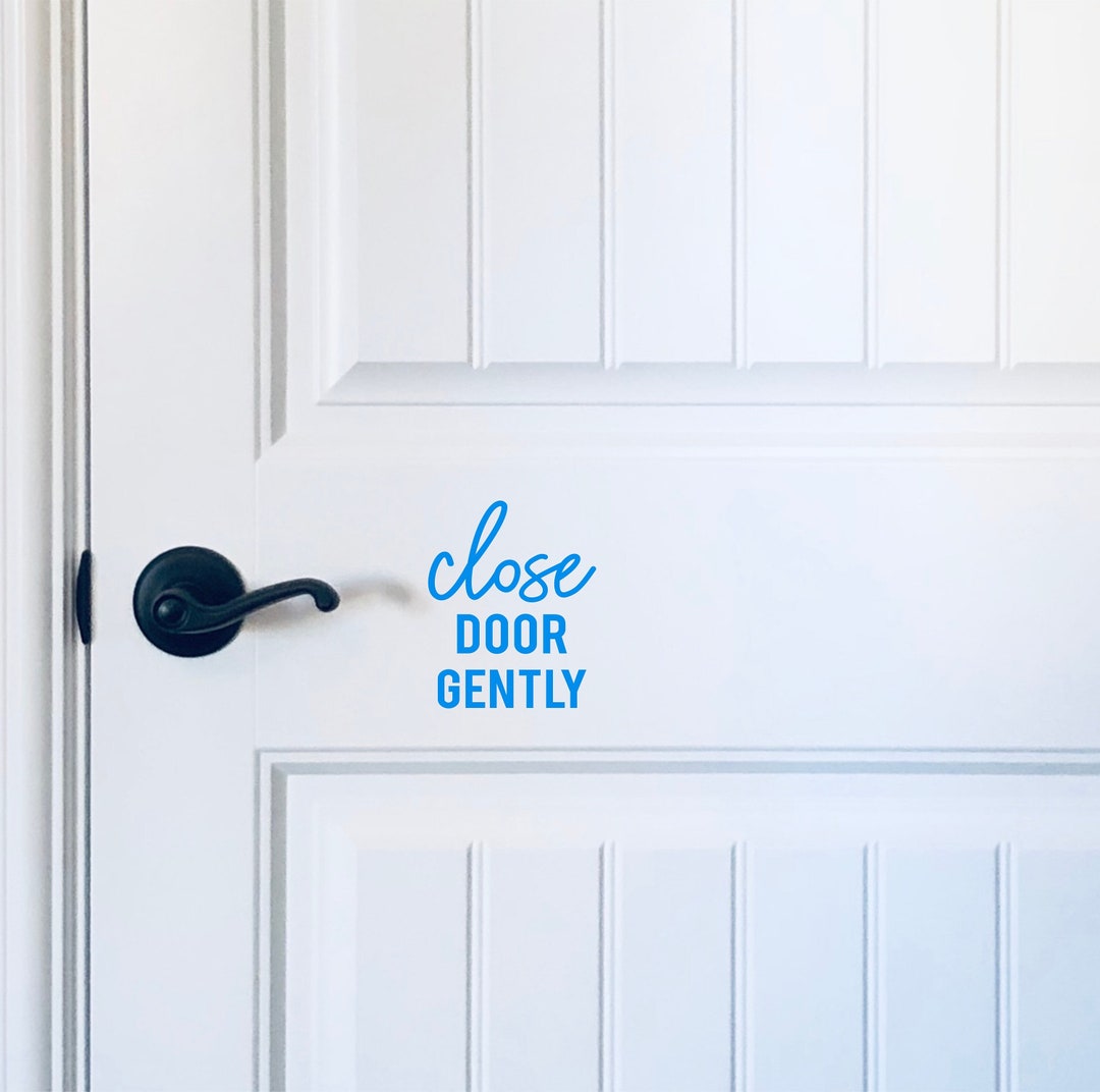 Close Door Gently Decal, Close Door Gently Sticker, Close Door Vinyl ...