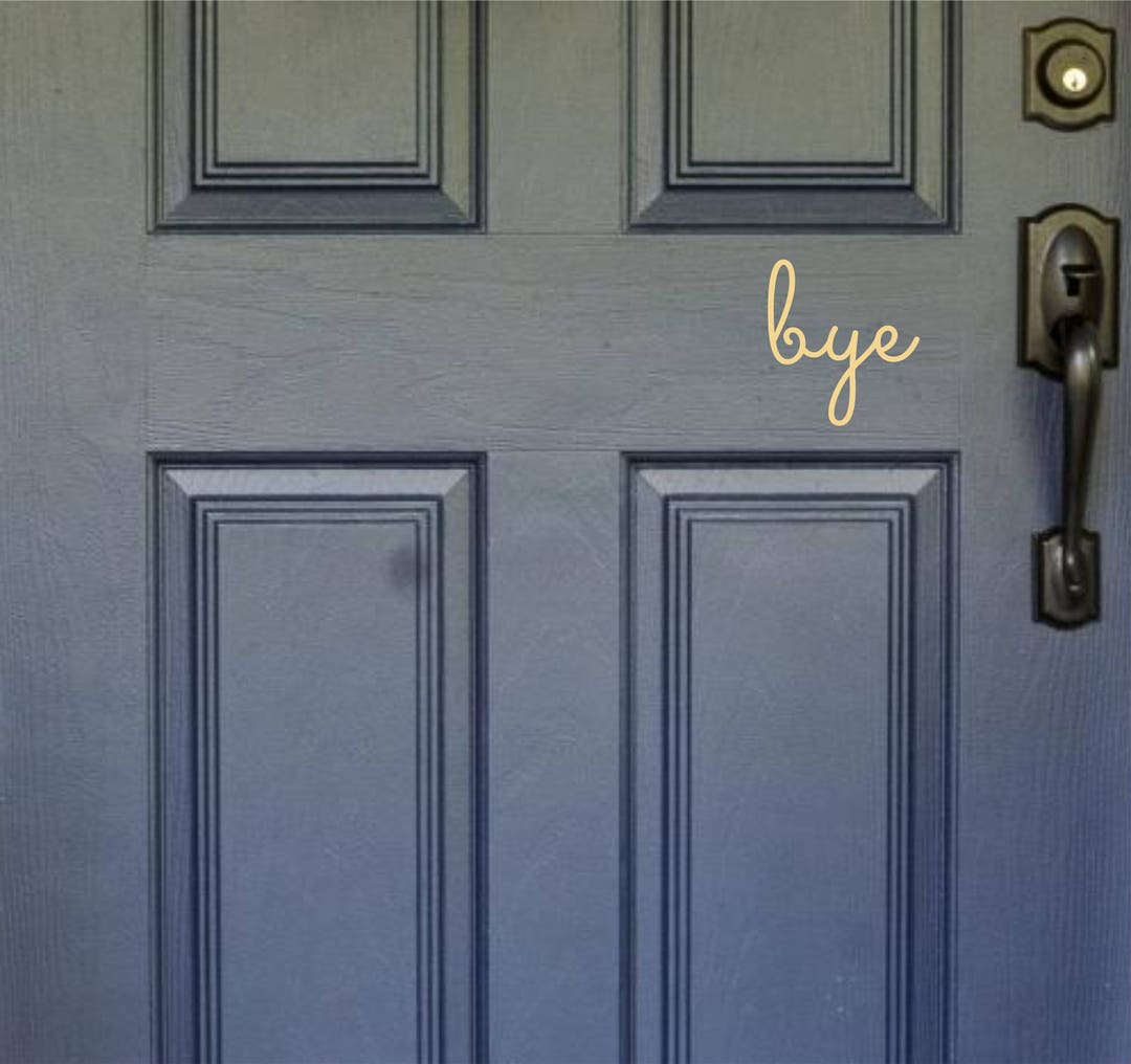 Bye, Bye Front Door Decal, Door Sticker, Bye Door Decal, Goodbye Door ...