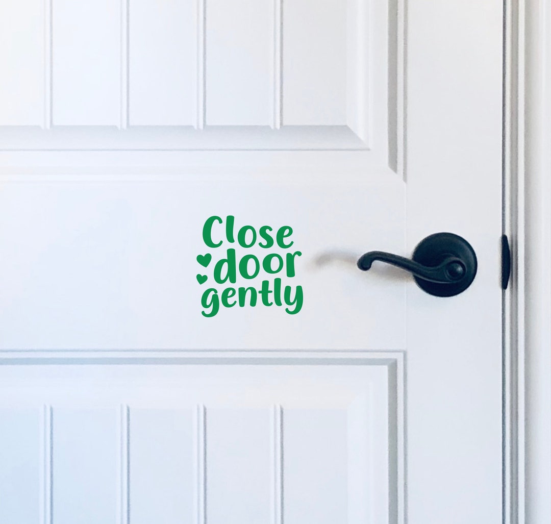 Close Door Gently Decal, Close Door Gently Sticker, Close Door Vinyl ...