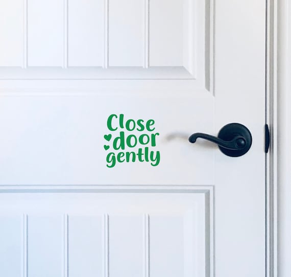 Close Door Gently Decal Close Door Gently Sticker Close Door - Etsy
