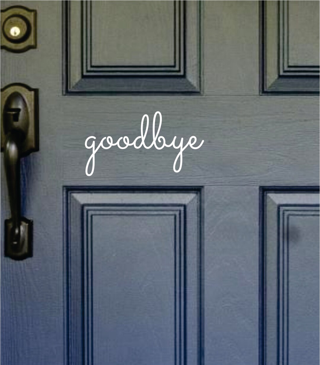 Goodbye Front Door Decal, Goodbye Decal, Goodbye Door Sticker ...