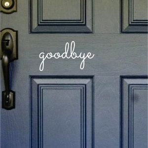 Goodbye Front Door Decal, Goodbye Decal, Goodbye Door Sticker ...