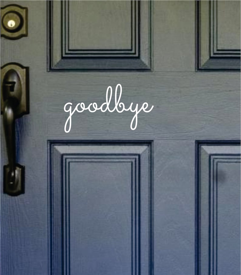 Goodbye Front Door Decal, Goodbye Decal, Goodbye Door Sticker ...