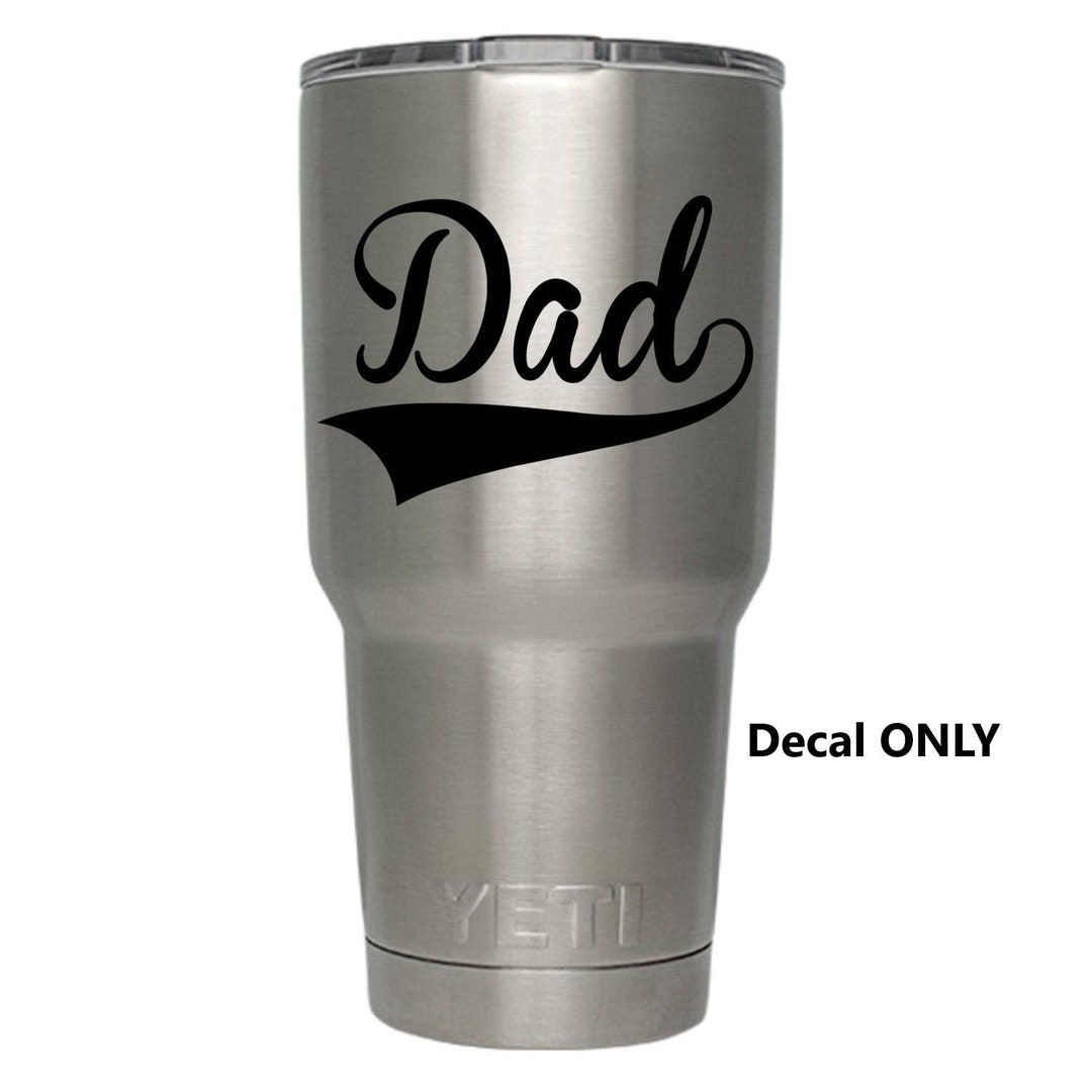 Dad Decal, Gifts for Dad, Dad Gifts, Tumbler Decal, Fathers Day Gift ...