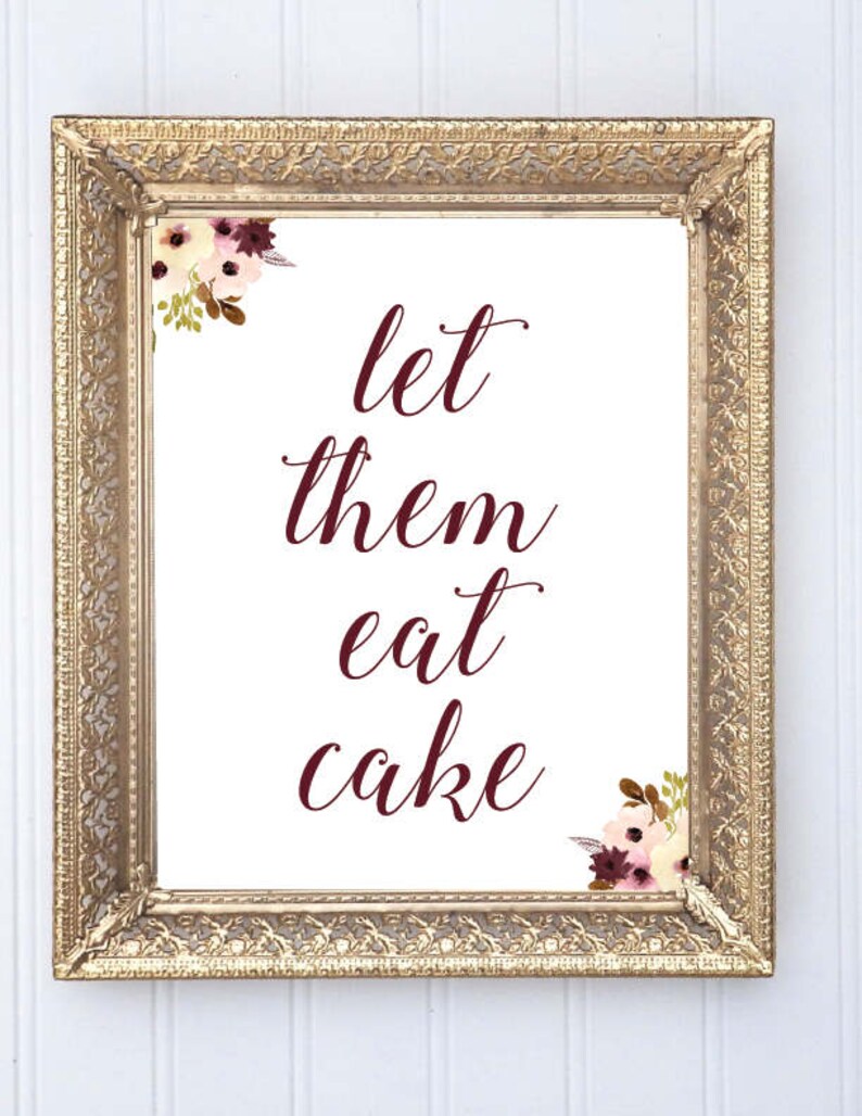 Burgundy Floral Printable Let Them Eat Cake Sign for Wedding or Party ...