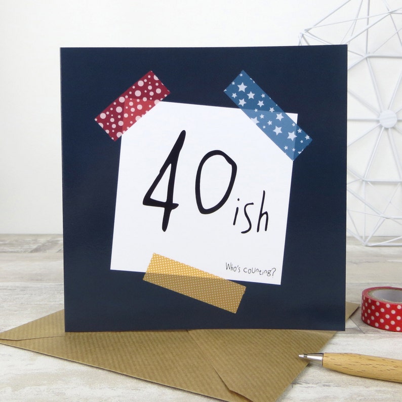 Funny Birthday Card: '40 Ish Who's Counting' - Etsy