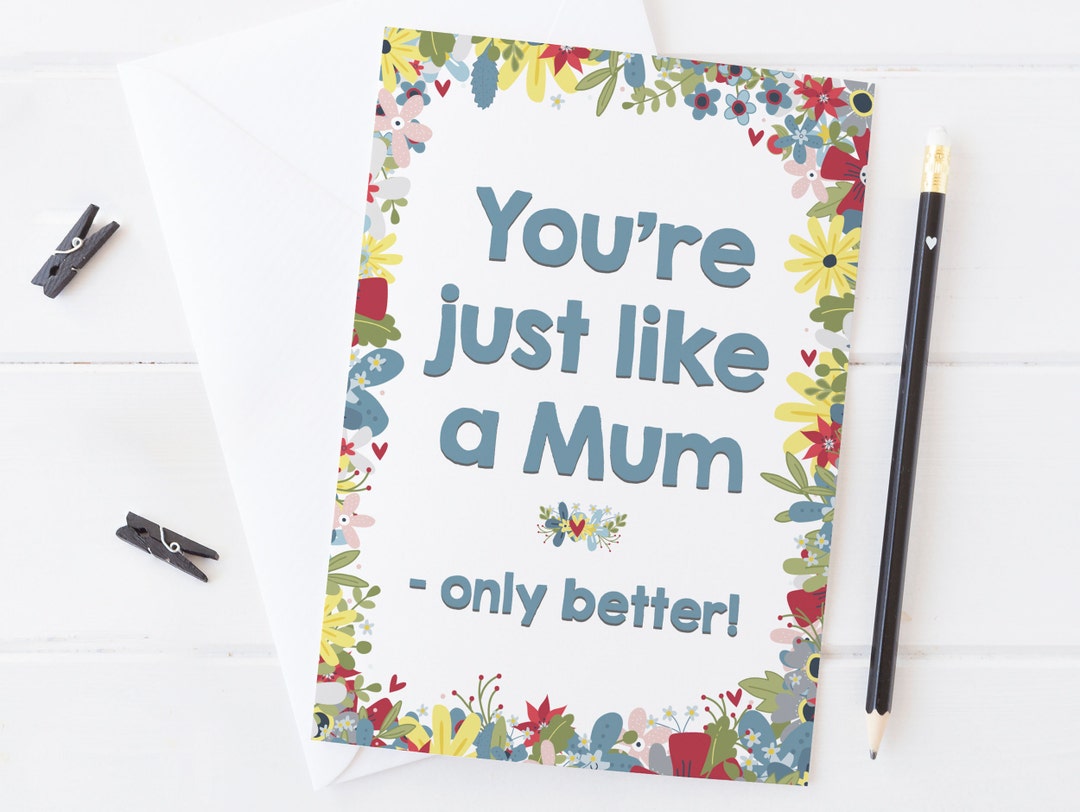 Just Like a Mum Mother's Day Card for Stepmum, Adoptive Mum, Grandmas ...