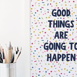 Positive Print 'good Things Are Going to Happen' Motivational Happy ...