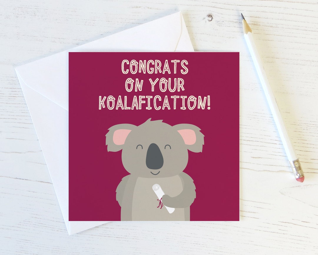 Funny Graduation / Exam Congratulations Koala Pun Card 'congrats on ...