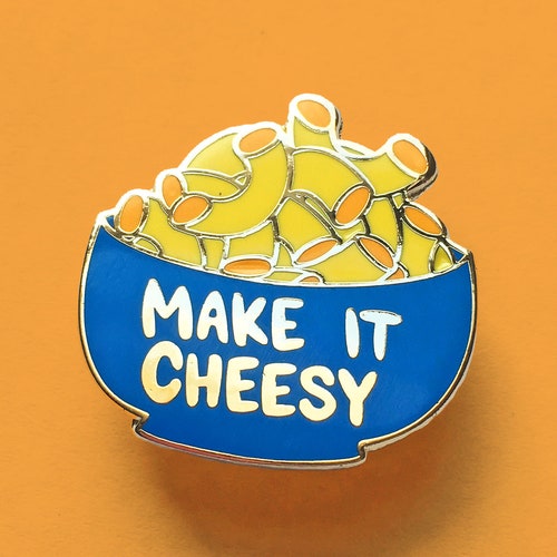 Make It Cheesy Hard Enamel Pin Cheese Pin Lapel Pin Food | Etsy
