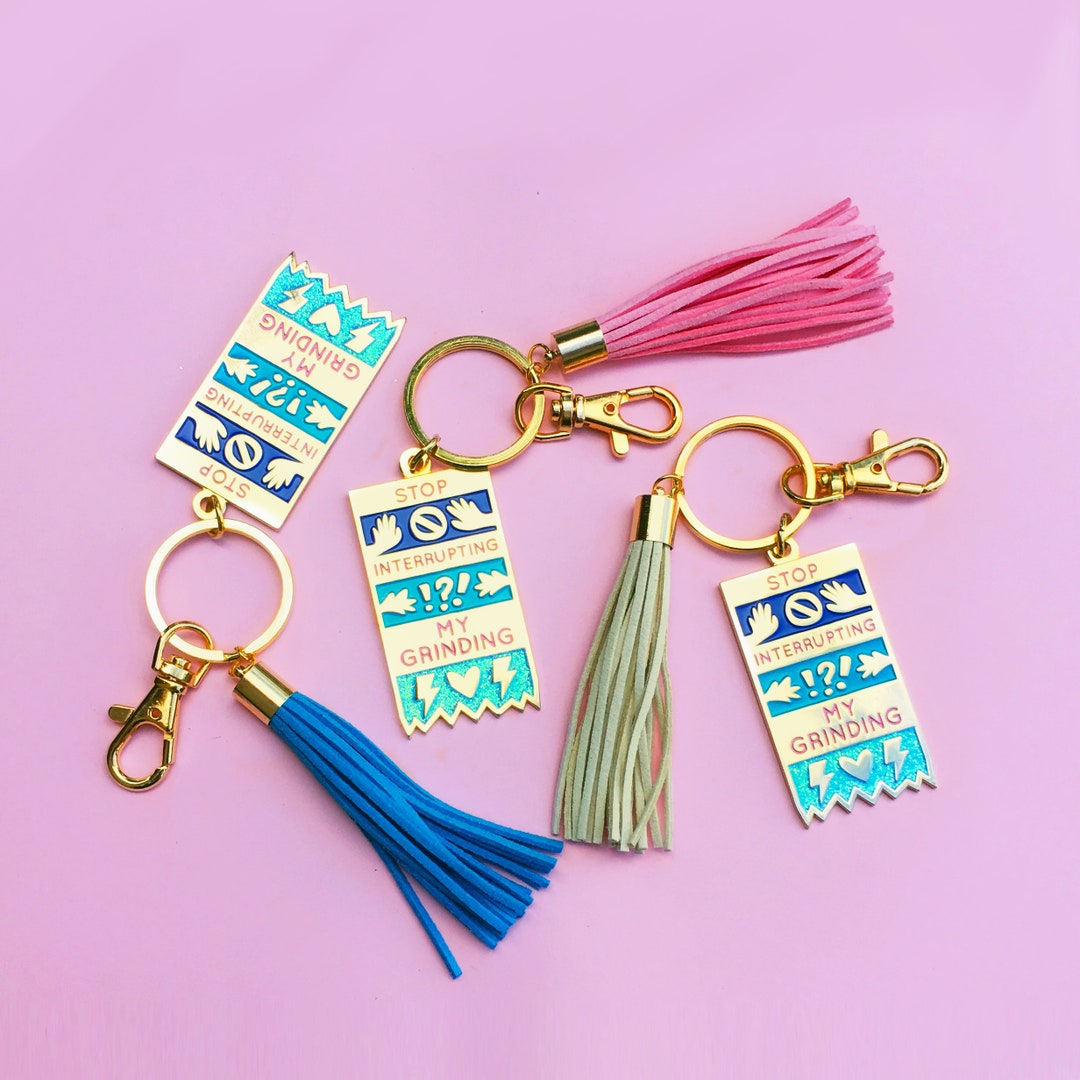 Stop Interrupting My Grinding Keychain in Blue Tassel Keychain, Enamel ...
