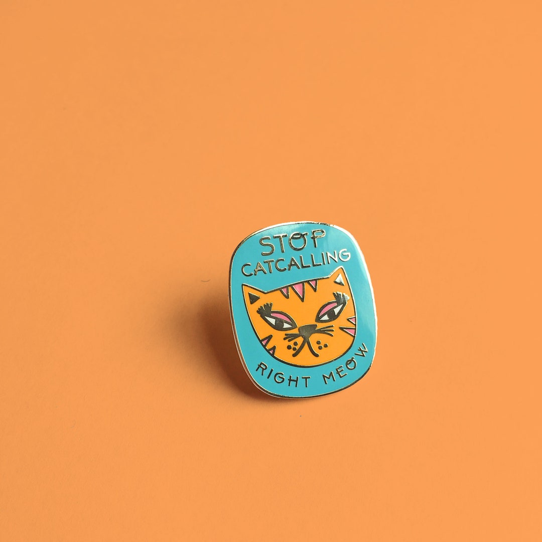 Stop Catcalling Enamel Pin in Orange Feminist Pin - Etsy