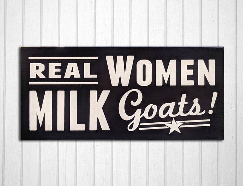 Real Women Milk Goats Hand Screened Wood Sign - Etsy
