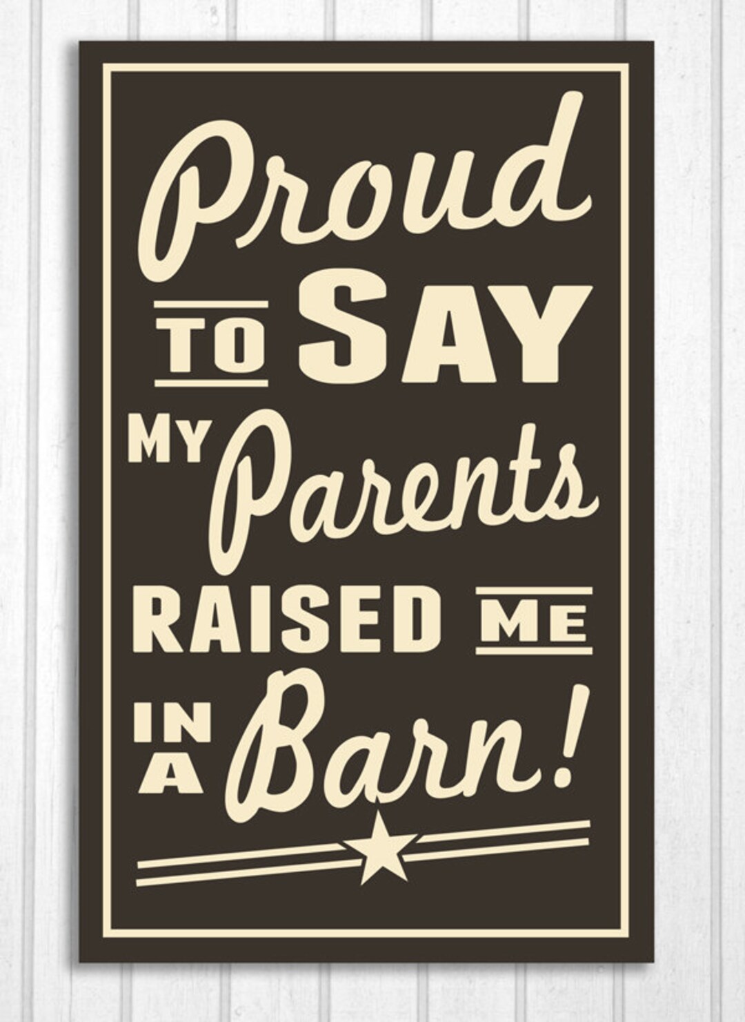 My Parents Raised Me in A Barn Hand Screened Wood Sign - Etsy