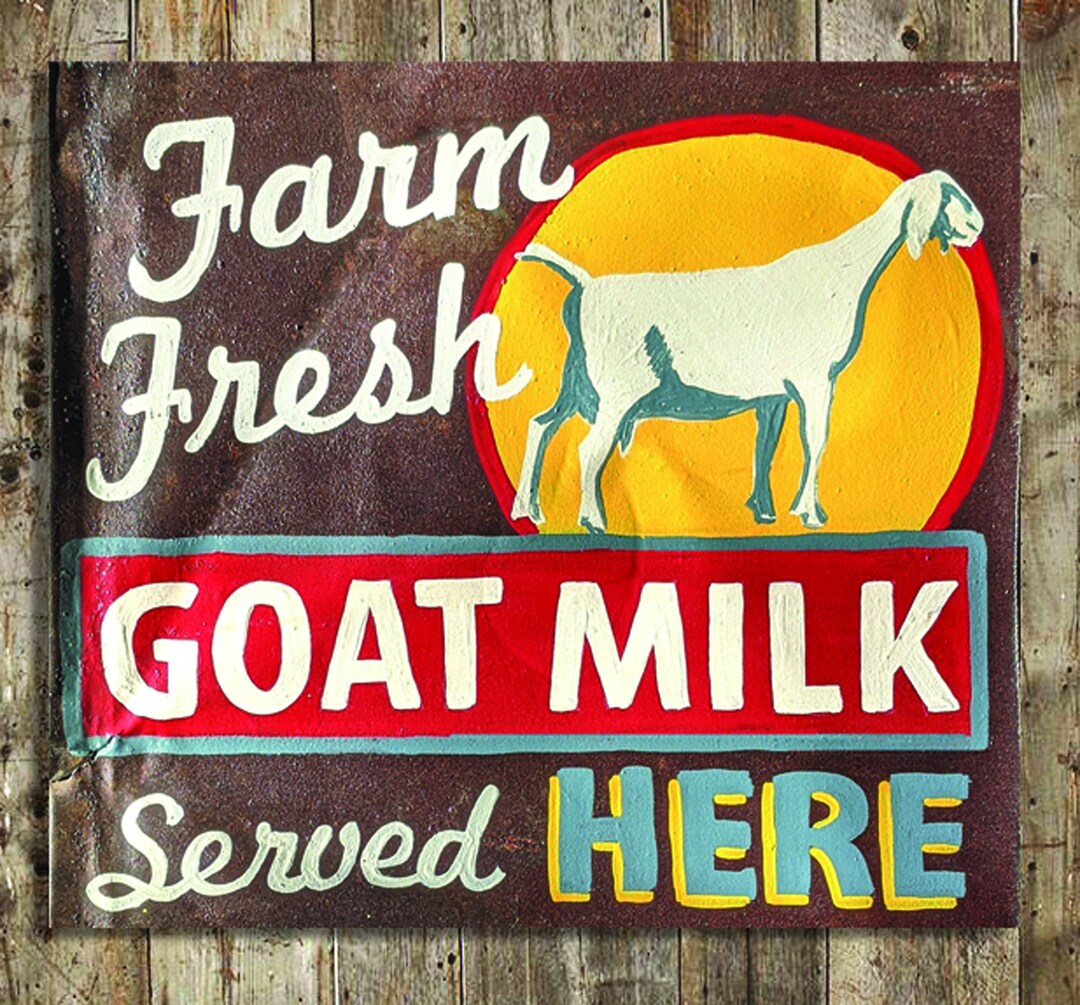 Goat Milk Served Here Reclaimed Rusty Metal Sign - Etsy