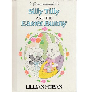 Vintage Childrens Easter Book Silly Tilly and the Easter Bunny, Lillian ...