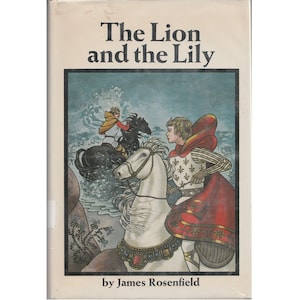 Vintage Historical Fiction Childrens Book the Lion and the Lily ...